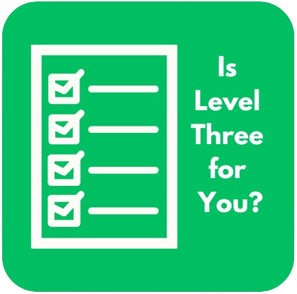 Do you need LEVEL THREE? – Growing Minds